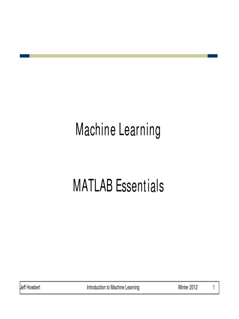 Machine Learning Il Matlab Essentials Pdf Matlab Matrix Mathematics