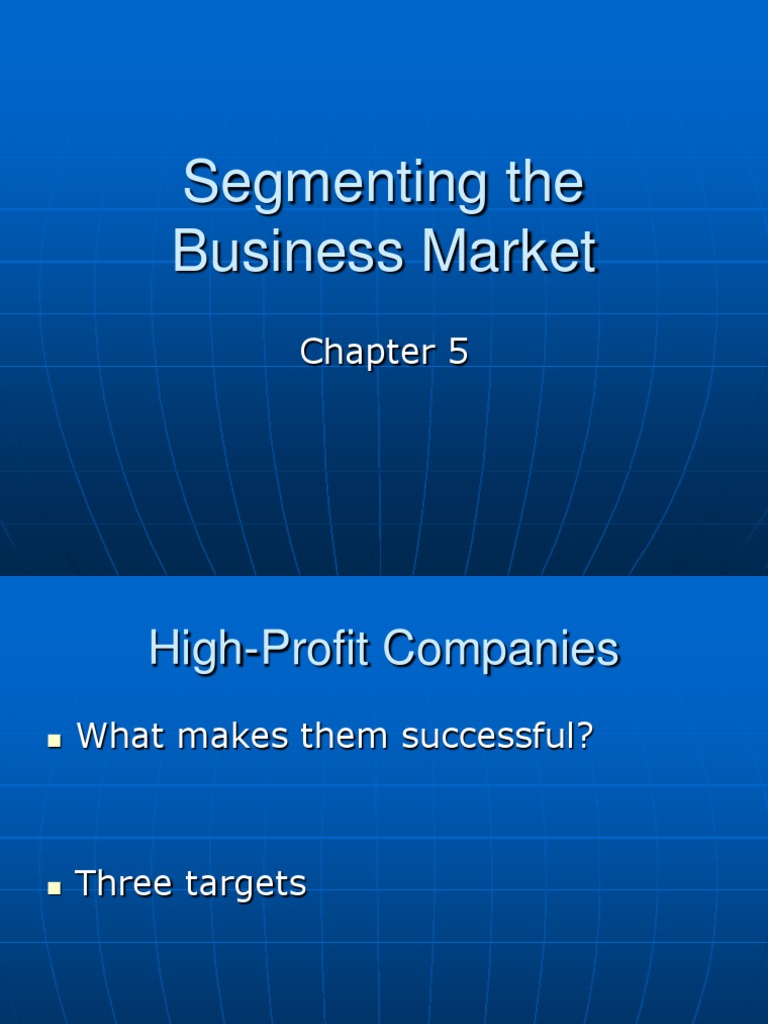 Segmenting Business Market | PDF | Market Segmentation | Microeconomics