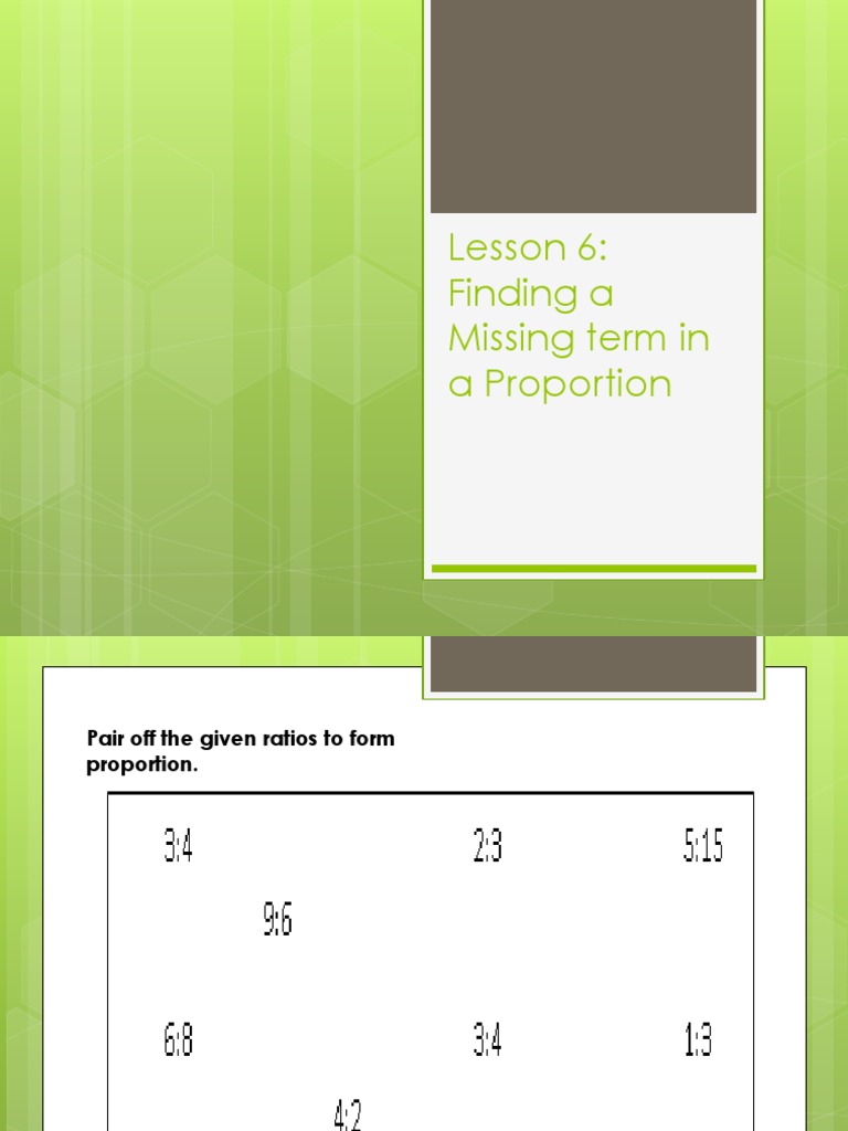 Lesson 6: Finding A Missing Term in A Proportion | PDF