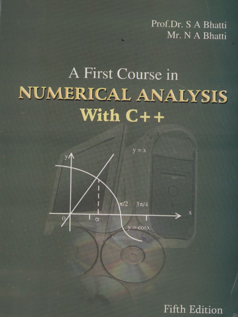 A First Course in Numerial Analysis With C++ by DR S A Bhatti & N A ...