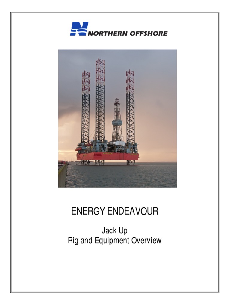 Rig and Equipment Overview of the Energy Endeavour Jack-Up Drilling Rig ...