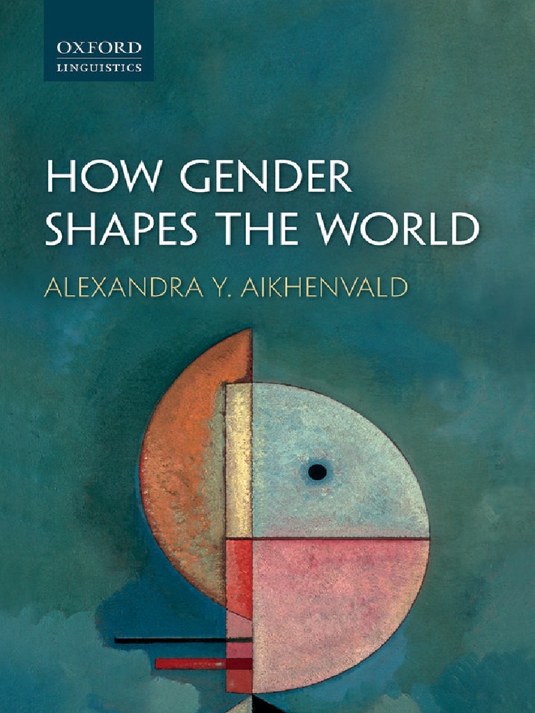 Alexandra Y. Aikhenvald - How Gender Shapes The World-Oxford University ...