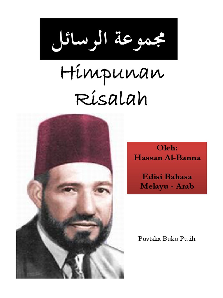 Himpunan Risalah: Oleh: Hassan Al-Banna Edisi Bahasa Melayu - Arab | PDF