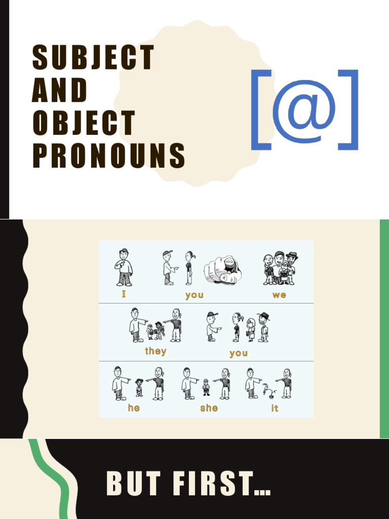Subject and Object Pronouns | PDF | Pronoun | Object (Grammar)