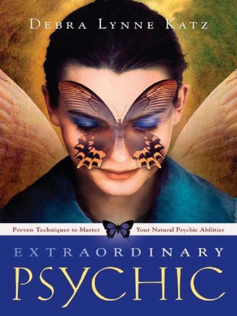 Extraordinary Psychic - Proven Techniques To Master Your Natural ...
