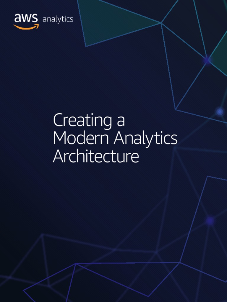 Creating A Modern Analytics Architecture | PDF | Data Warehouse | Analytics