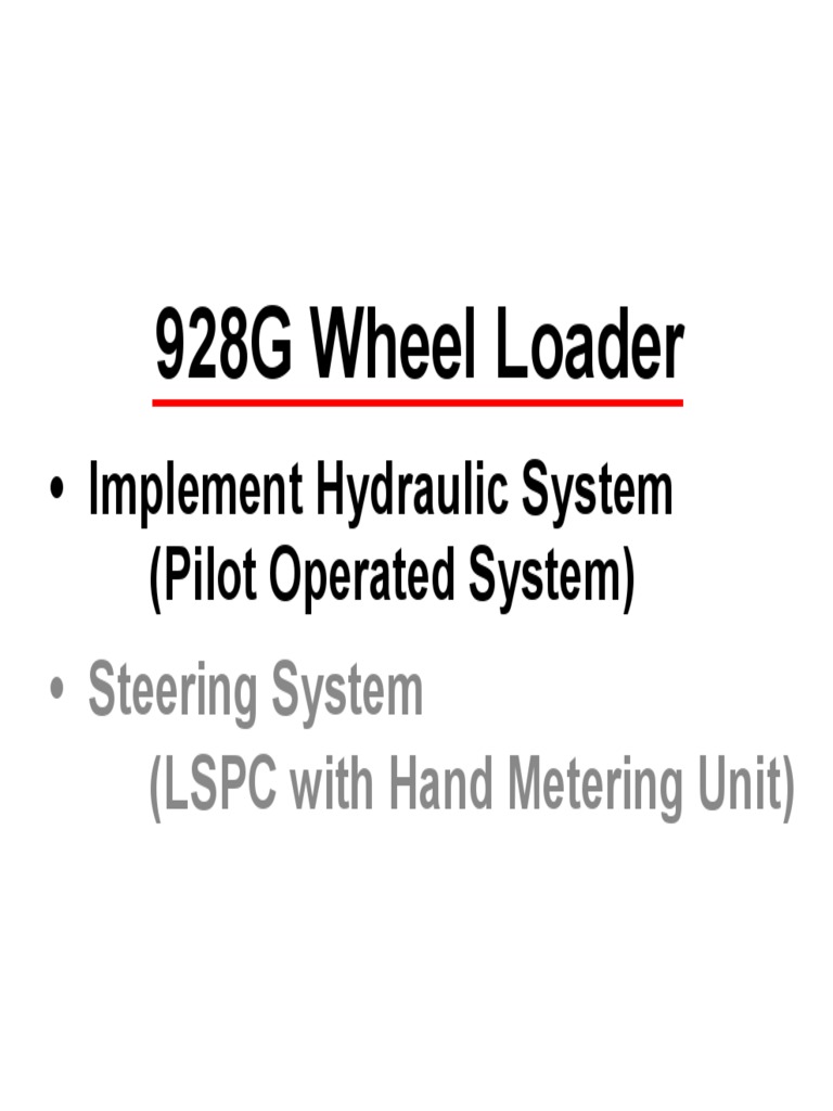 The Hydraulic and Steering Systems of a 928G Wheel Loader | PDF | Valve ...