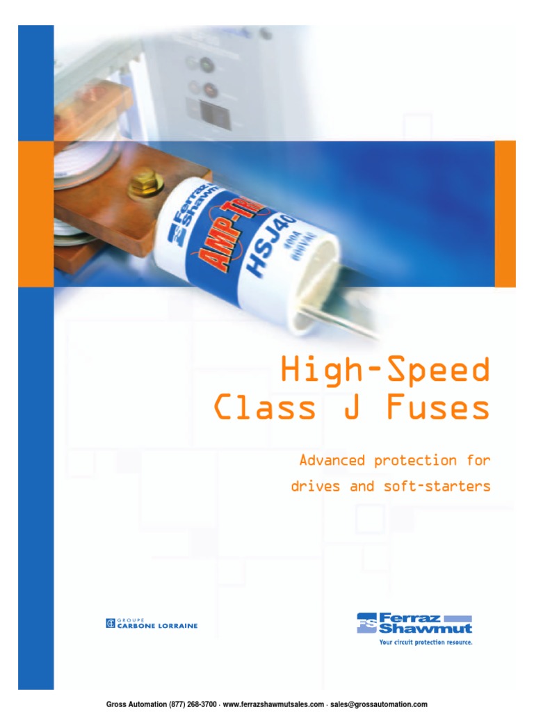 High-Speed Class J Fuses: Advanced Protection For Drives and Soft ...