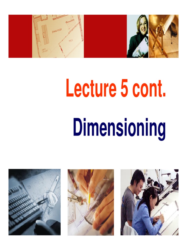 Lecture 5 Cont.: Dimensioning Dimensioning | PDF | Angle | Dimension