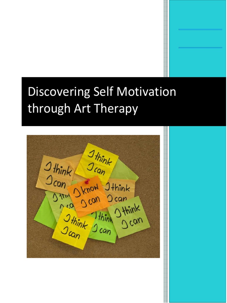 Discovering Self Motivation Through Art Therapy | PDF | Art Therapy ...