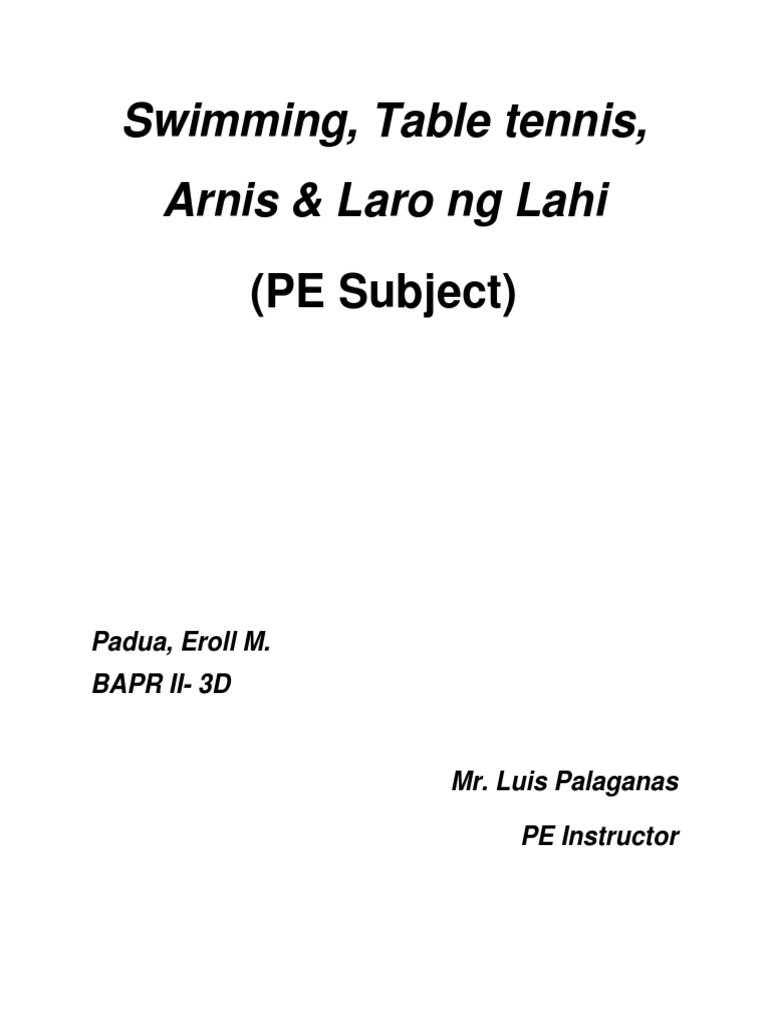 Swimming, Table Tennis, Arnis & Laro NG Lahi: (PE Subject) | PDF ...