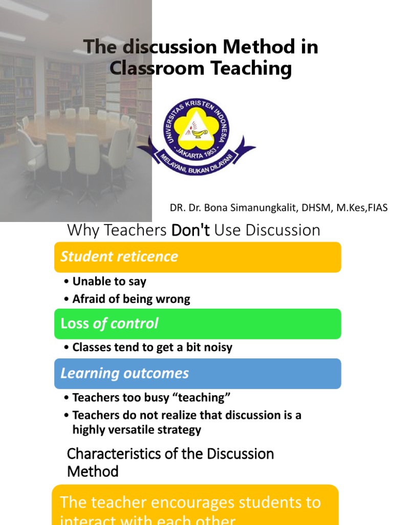 The Discussion Method in Classroom Teaching: DR. Dr. Bona Simanungkalit ...