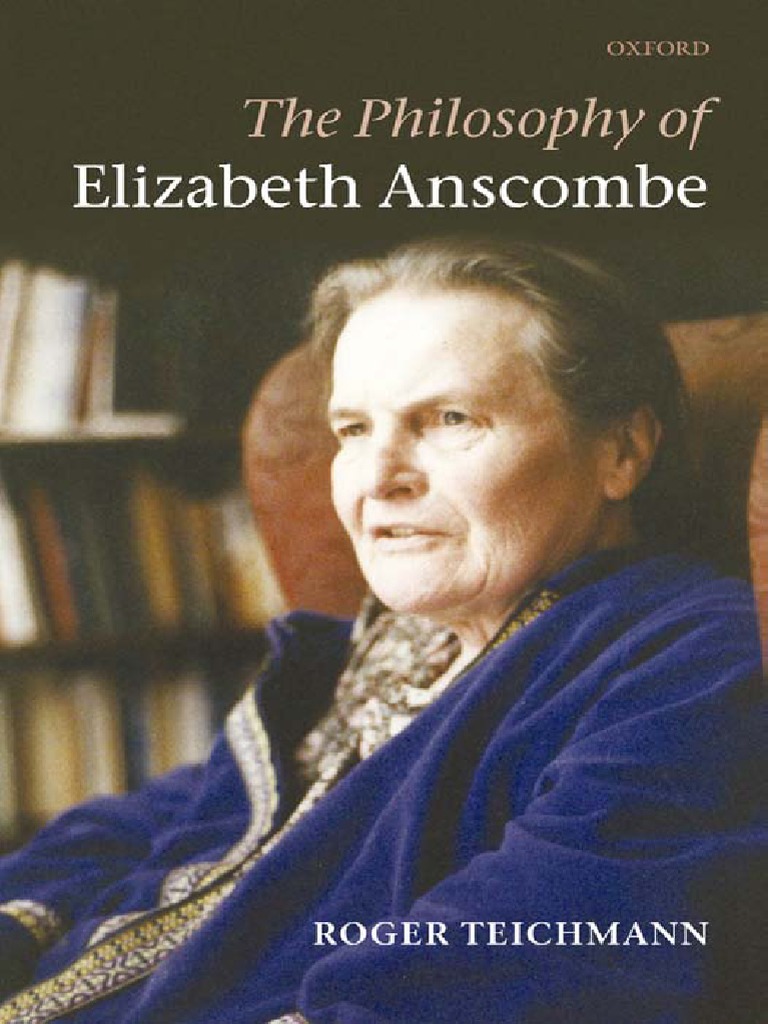 The Philosophy of Elizabeth Anscombe | Ludwig Wittgenstein ...