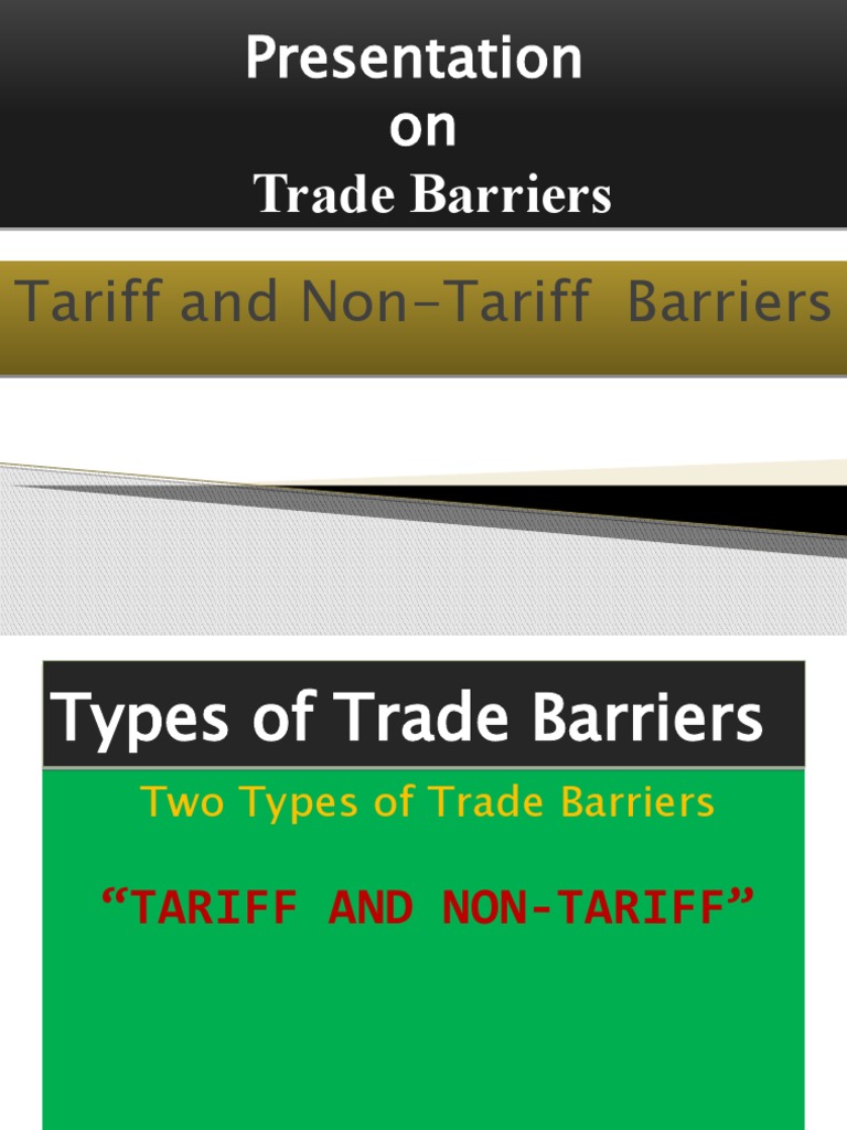 Presentation on Tariff and Non-tariff Barriers