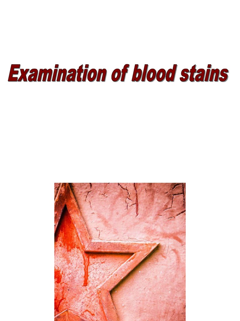 Examination of Blood Stains | PDF | Blood Type | Staining