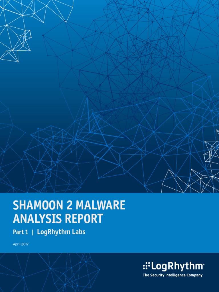 Shamoon 2 Malware Analysis Logrhythm Labs Threat Intelligence Report ...