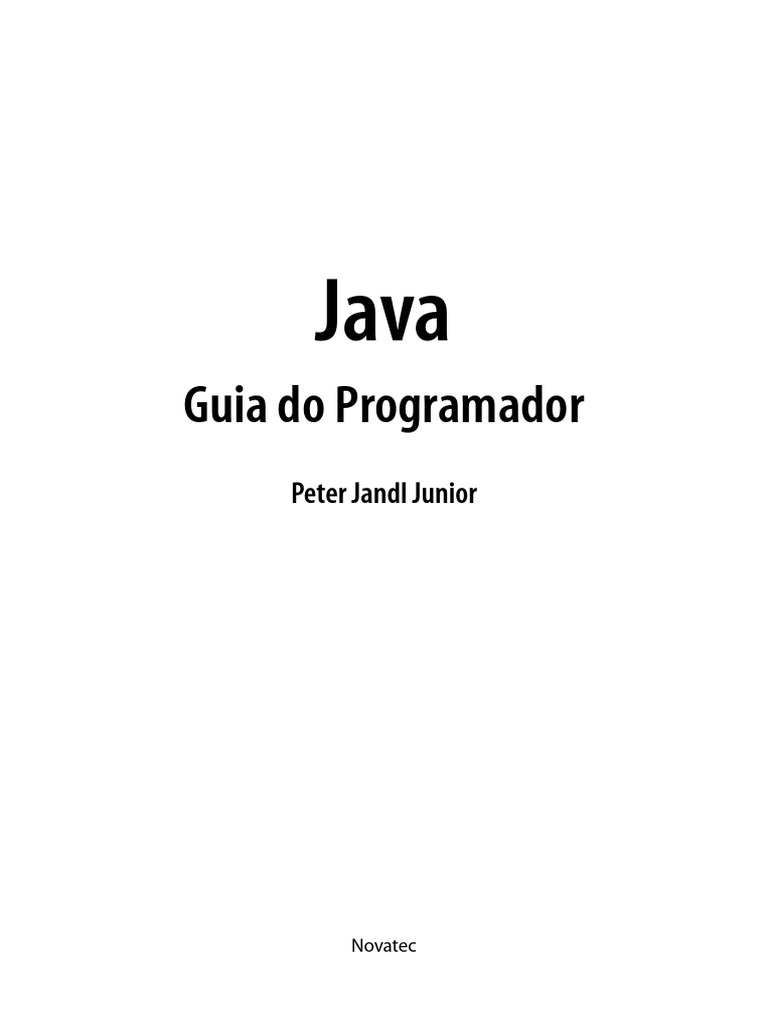 Java. Guia Do Programador. Peter Jandl Junior. Novatec PDF | PDF | Tipo ...