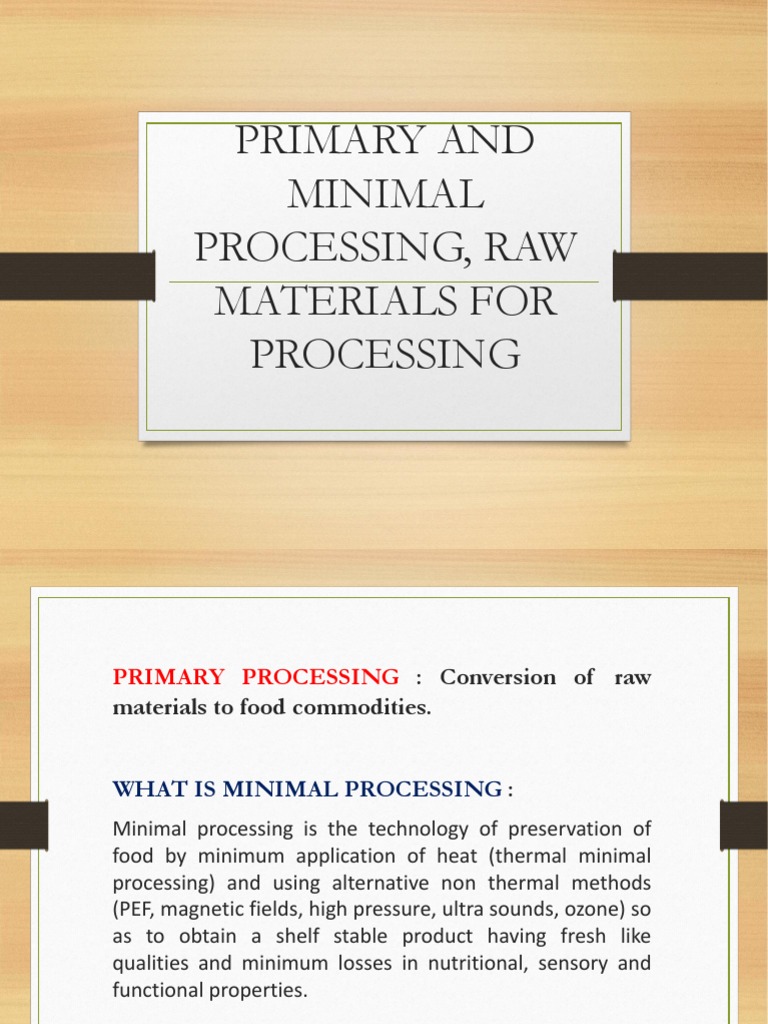 Primary and Minimal Processing, Raw Materials For Processing | PDF ...