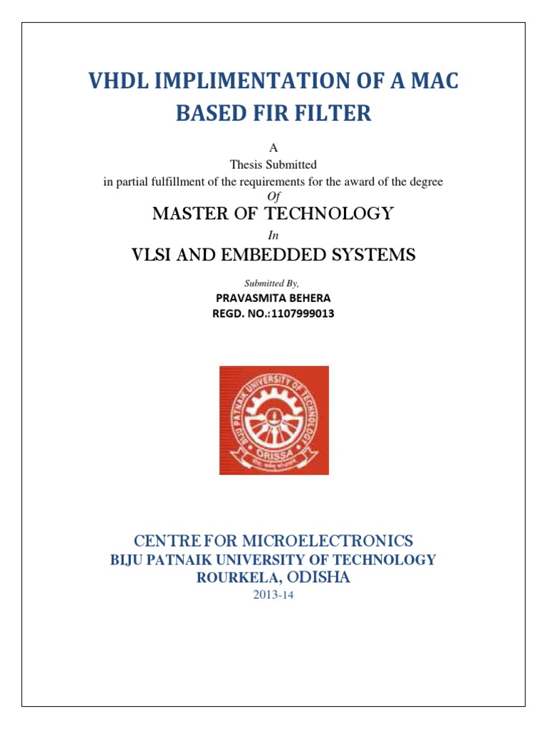 VHDL Implimentation of A Mac Based Fir Filter: Master of Technology Vlsi and Embedded Systems ...