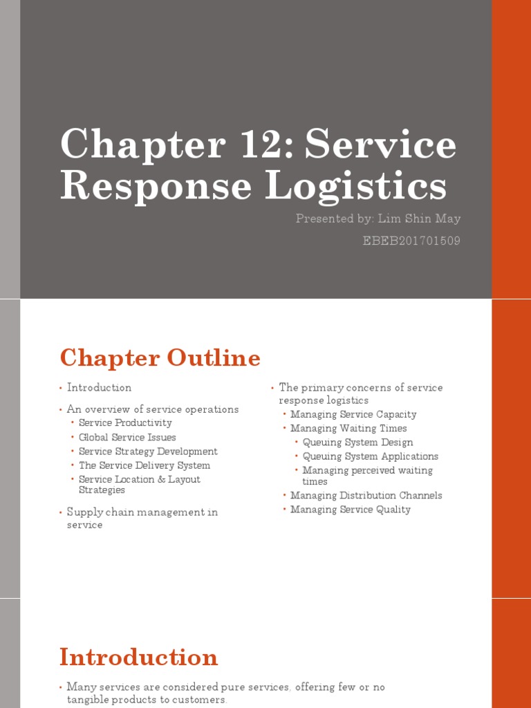 Chapter 12: Service Response Logistics: Presented By: Lim Shin May ...