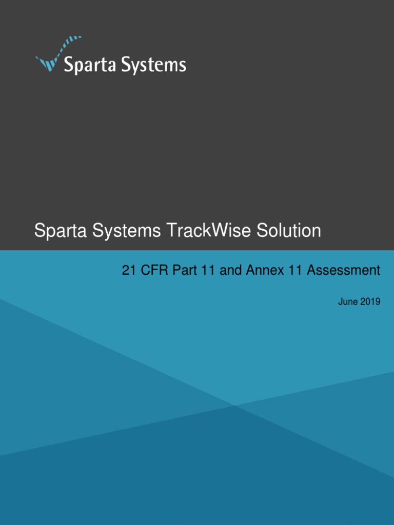Sparta Systems Trackwise Solution: 21 CFR Part 11 and Annex 11 ...