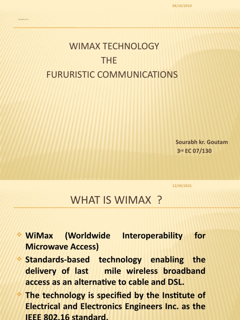 Wimax Technology THE Fururistic Communications: Sourabh Kr. Goutam 3 EC ...