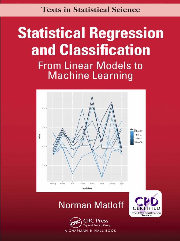 Statistical Regression and Classification - From Linear Models To ...