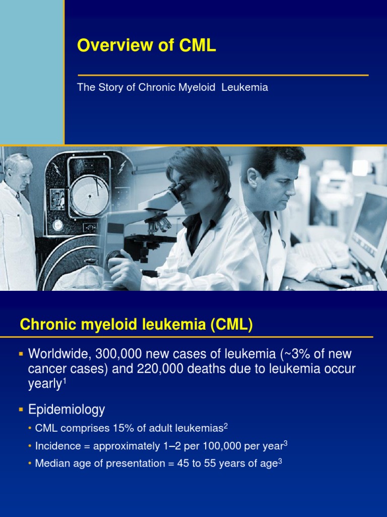 Overview of CML: The Story of Chronic Myeloid Leukemia | PDF | Biology ...