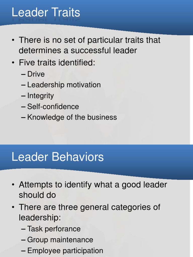 Leader Traits: - There Is No Set of Particular Traits That Determines A ...