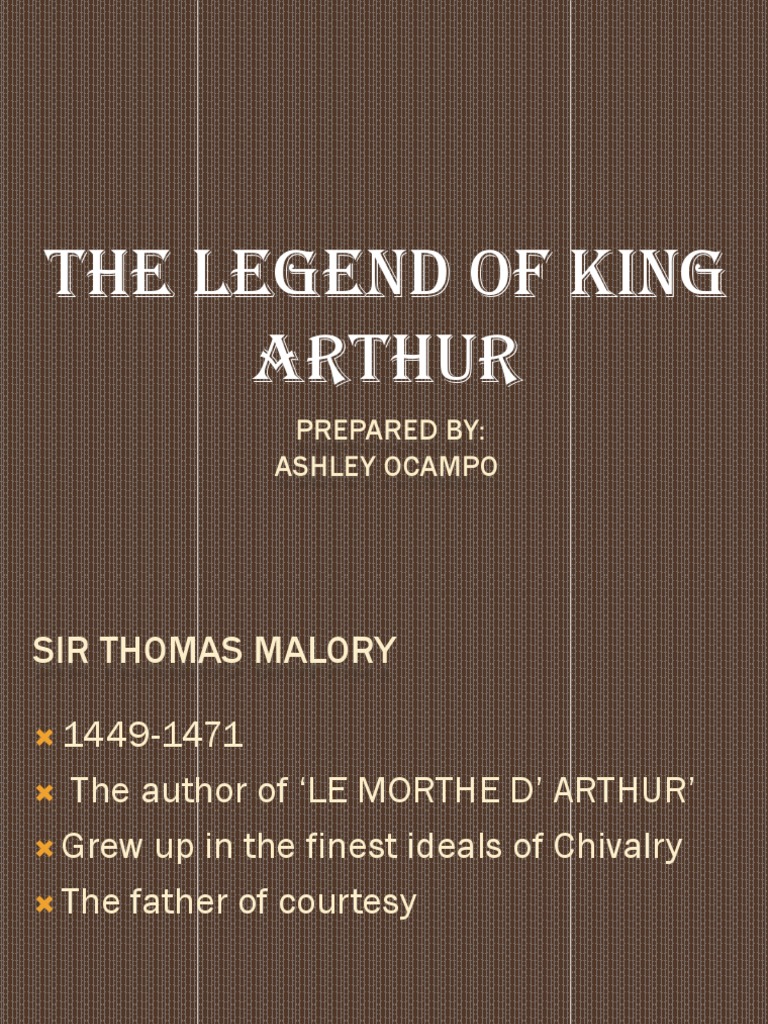 The Legend of King Arthur: Prepared By: Ashley Ocampo | PDF | History ...