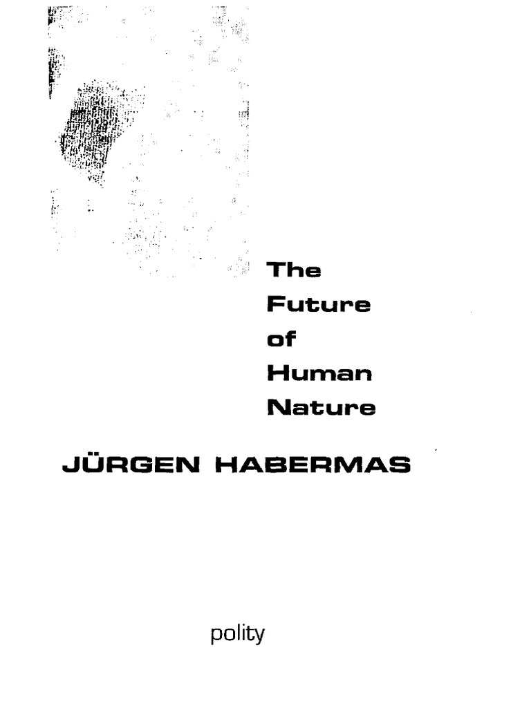 Habermas - 2003 - The Future of Human Nature PDF | PDF