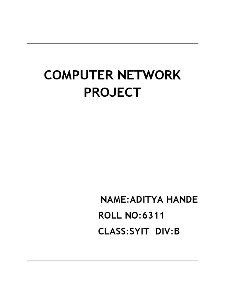 Computer Network Project: Name:Aditya Hande ROLL NO:6311 Class:Syit Div:B | PDF | Router ...