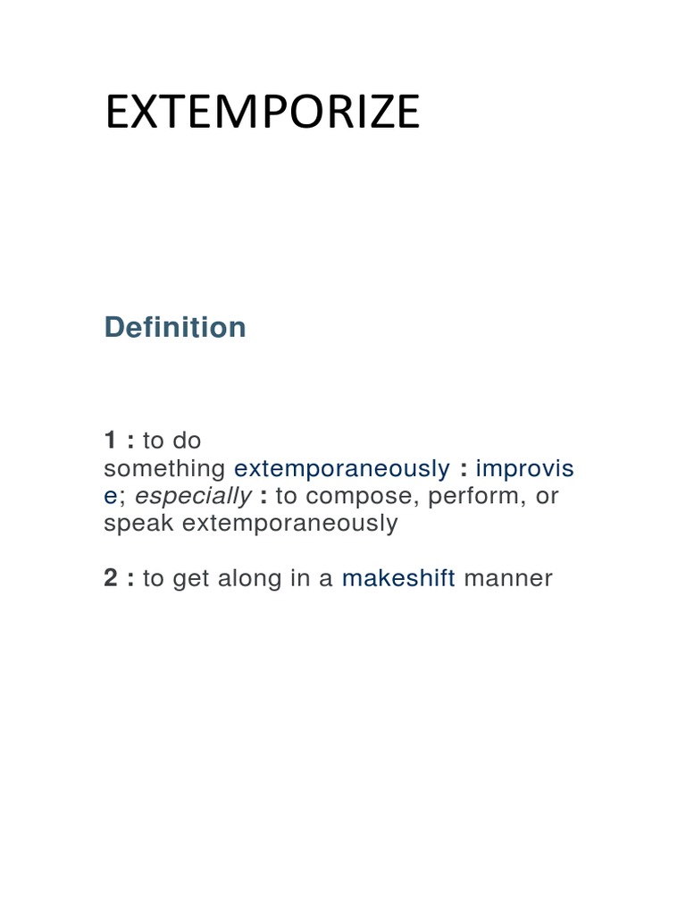 Extemporize: To Do Something To Compose, Perform, or Speak ...
