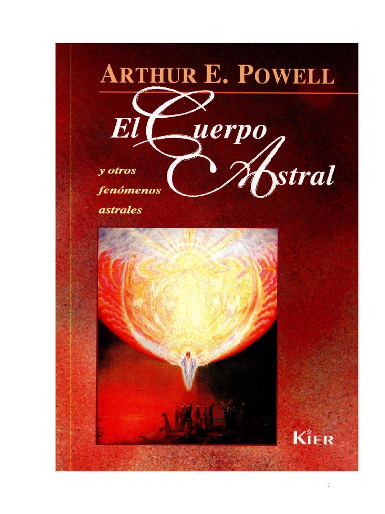 El Cuerpo Astral y Otros Fenómenos Astrales - Arthur E. Powell | PDF