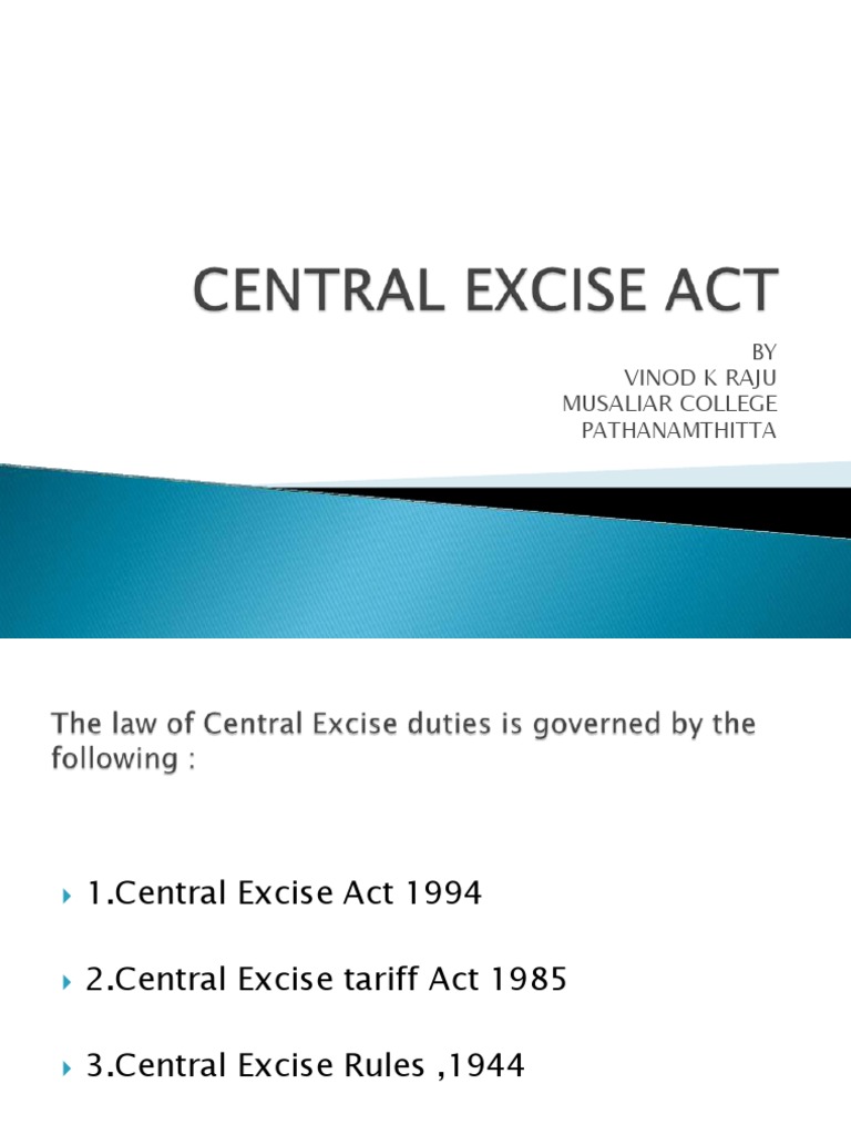 An Overview of the Central Excise Duty in India: Applicability, Bases ...