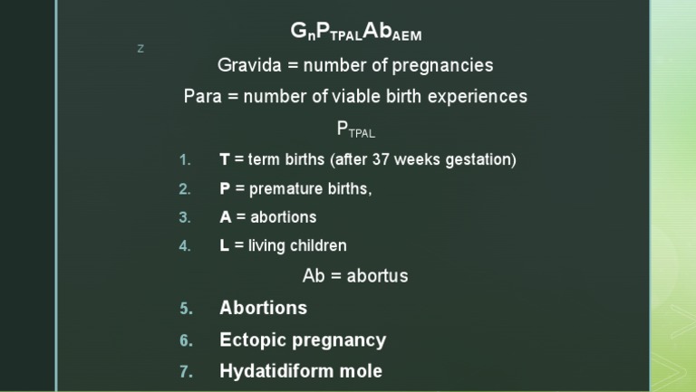 G P Ab: Gravida Number of Pregnancies para Number of Viable Birth ...