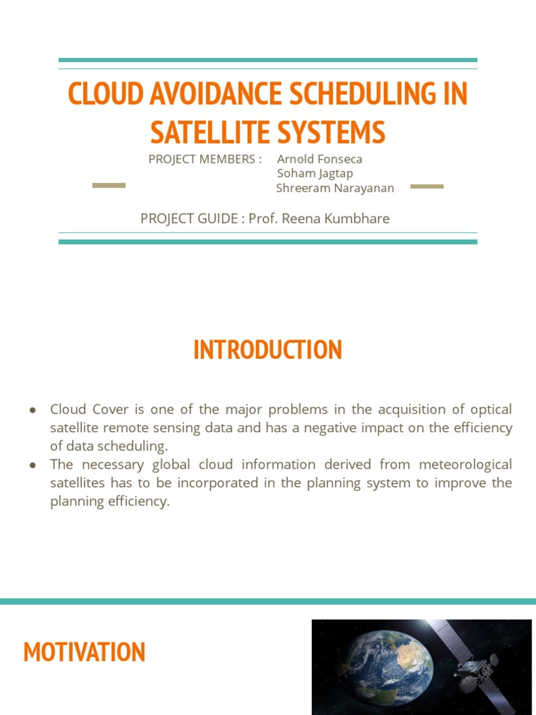 Cloud Avoidance Scheduling in Satellite Systems: PROJECT GUIDE: Prof. Reena Kumbhare | PDF ...
