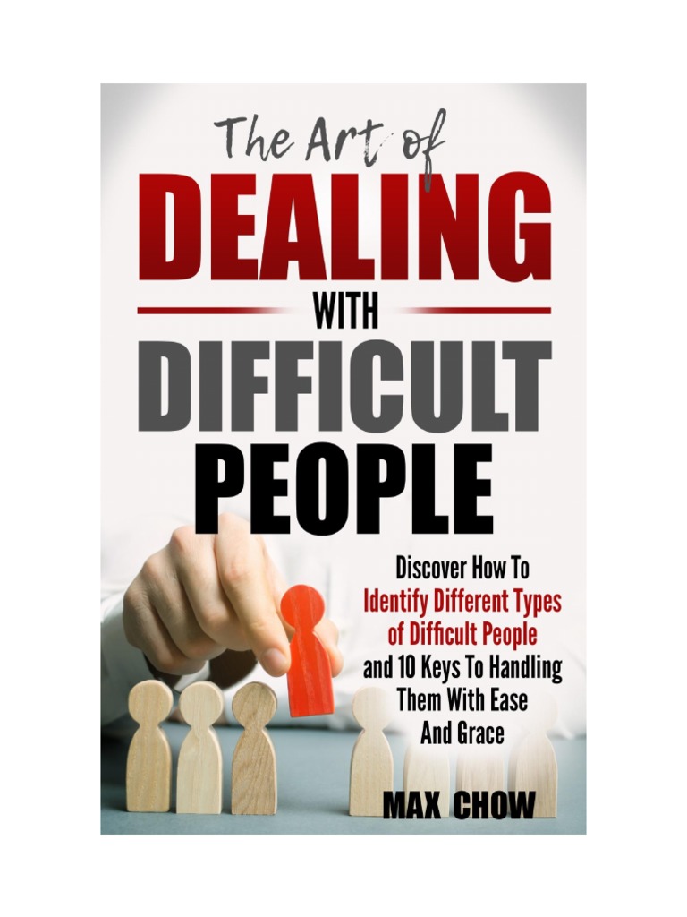 The Art of Dealing With Difficult People | PDF | Bullying | Anger
