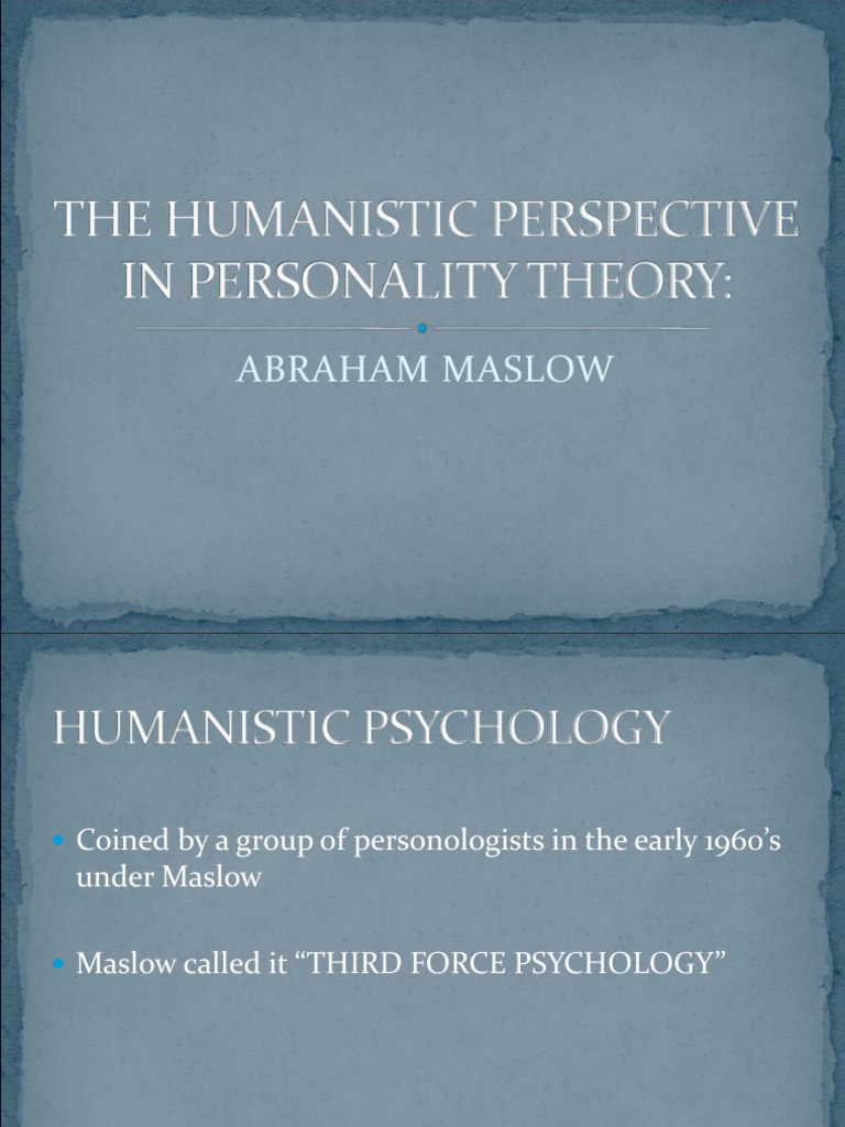 Maslow - S Humanistic Perspective of Personality | PDF | Self ...
