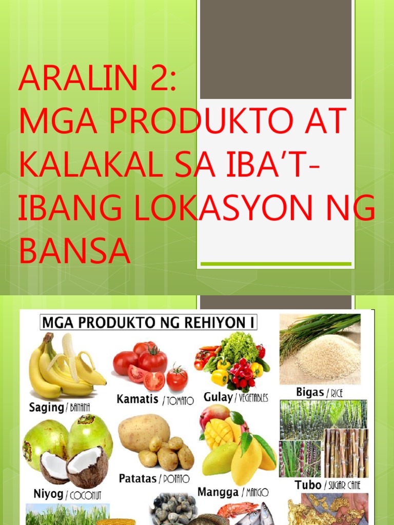 AP4 Q2 ARALIN 2 Mga Produkto at Kalakal Sa Iba'T-ibang Lokasyon Sa ...