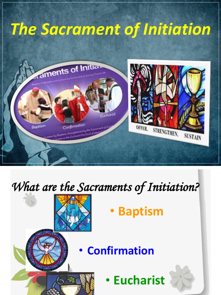 The Sacrament of Initiation | PDF | Baptism | Eucharist