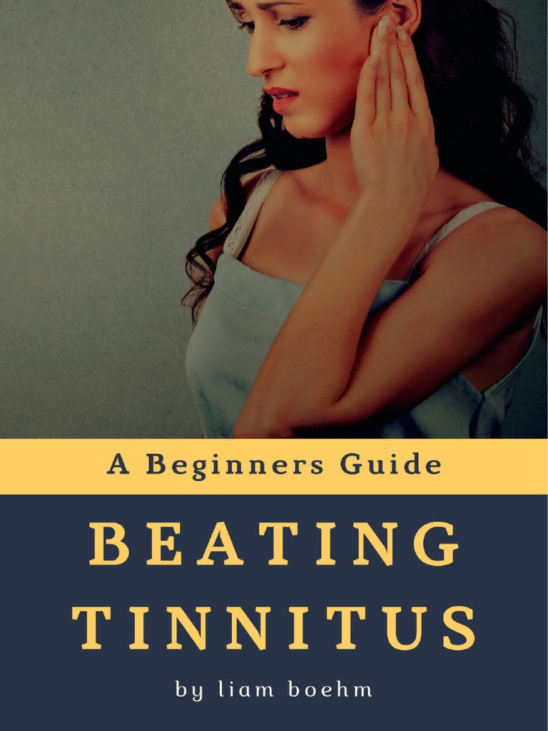 Liam's 4 effective ways to silence your tinnitus | PDF | Ear | Tinnitus