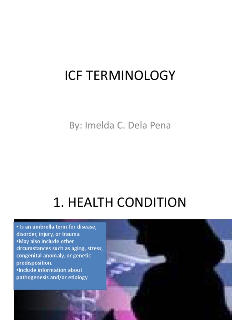 Icf Terminology: By: Imelda C. Dela Pena | PDF | Disability | Human Body