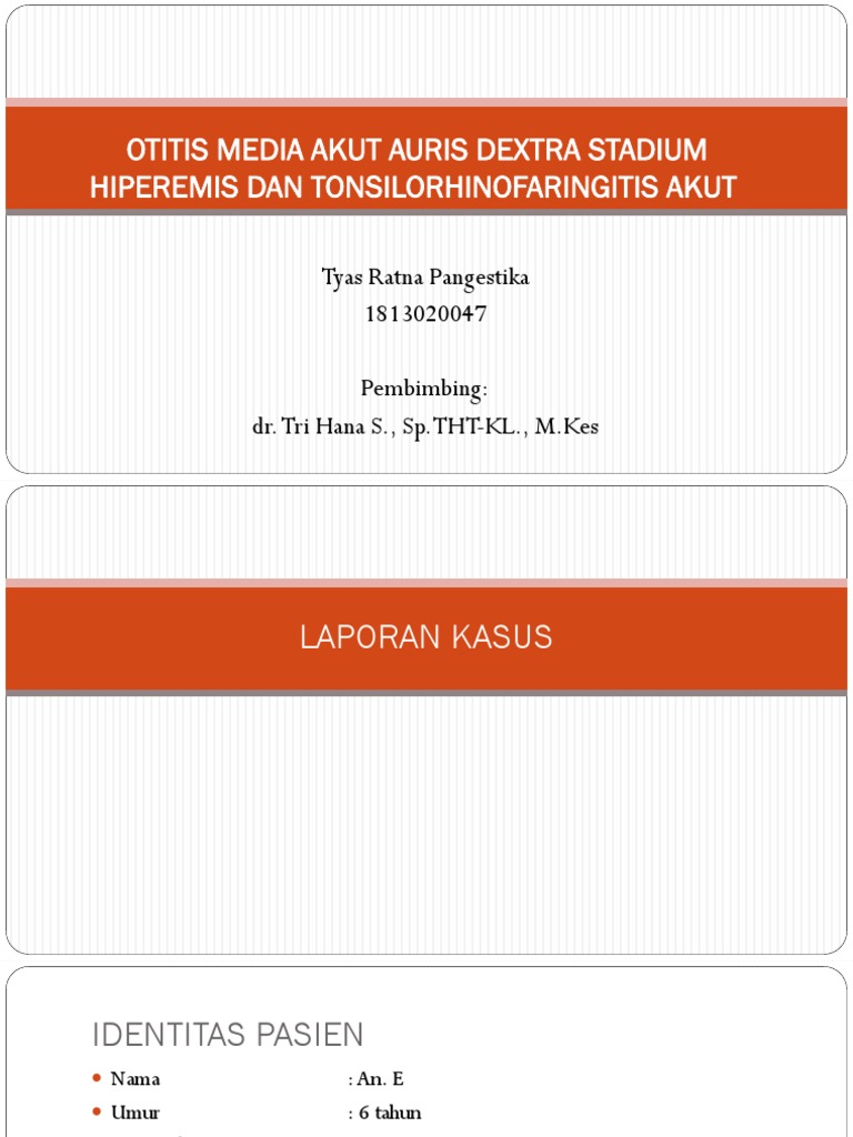 Otitis Media Akut Auris Dextra Dengan Cerumen Prop Auris Sinistra Dan ...