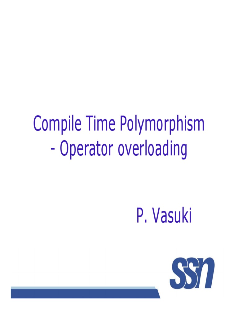 Compile Time Polymorphism - Operator Overloading - Operator Overloading | PDF | Method (Computer ...