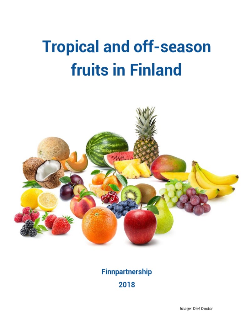 Tropical and Off-Season Fruits in Finland: Finnpartnership 2018 | PDF ...