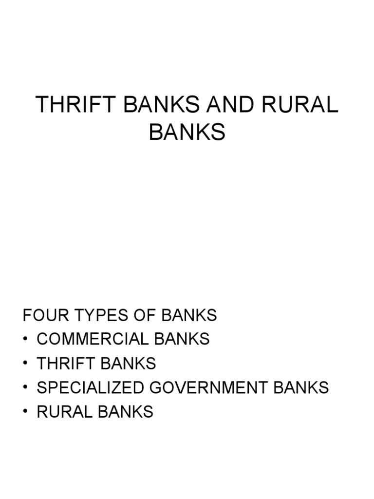 Thrift Banks and Rural Banks | PDF | Banks | Savings And Loan Association