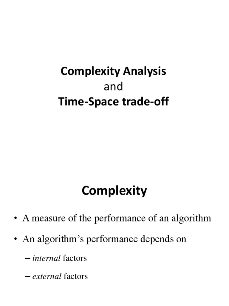 Complexity Analysis Time Space Trade Off Pdf Time Complexity Computational Complexity Theory