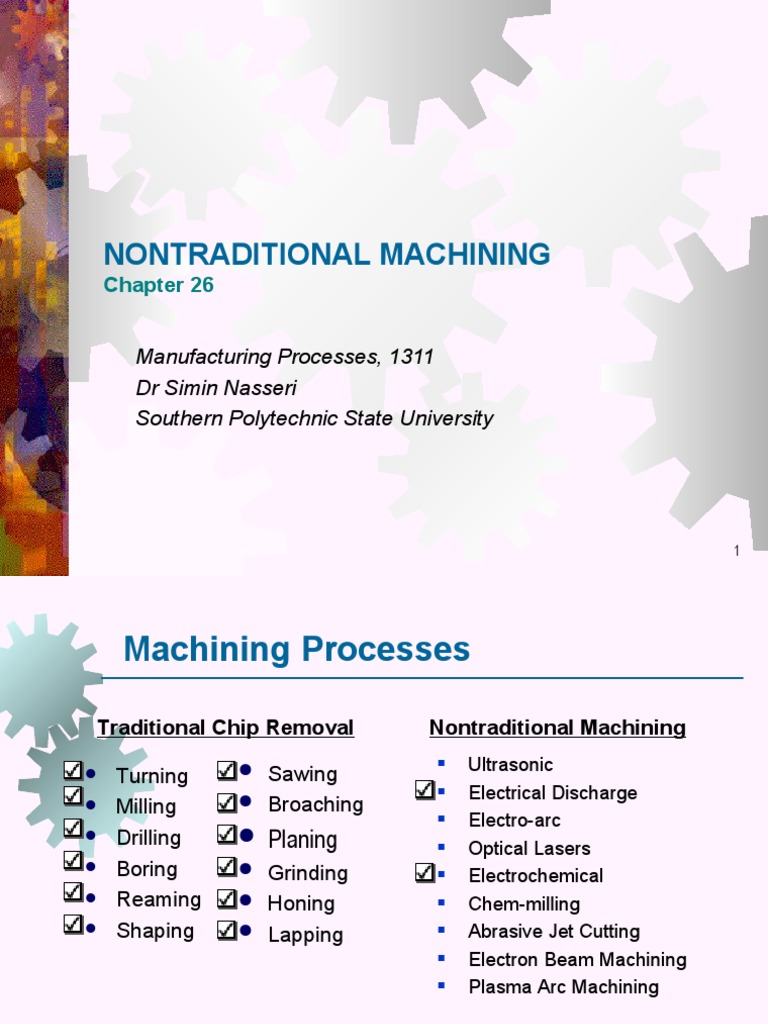Nontraditional Machining: Manufacturing Processes, 1311 DR Simin ...