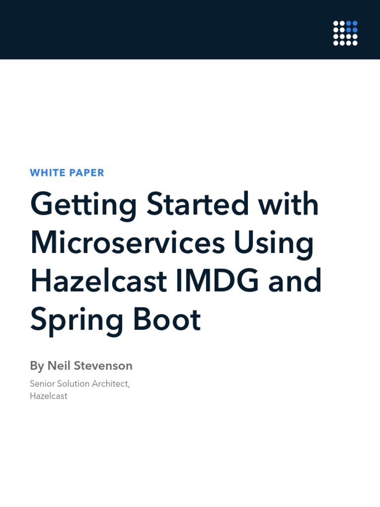 Microservices HazelcastIMDG With Spring Boot WP SPOT Letter v0.5 | PDF ...